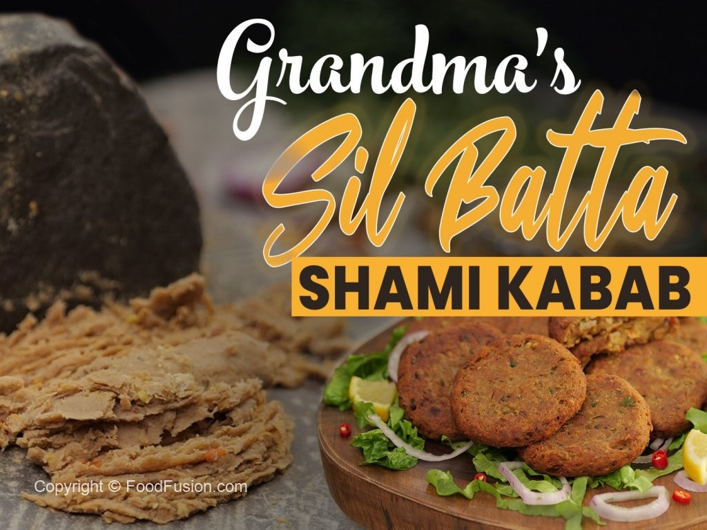 Authentic Grandma's Sil Batta Shami Kabab – Food Fusion
